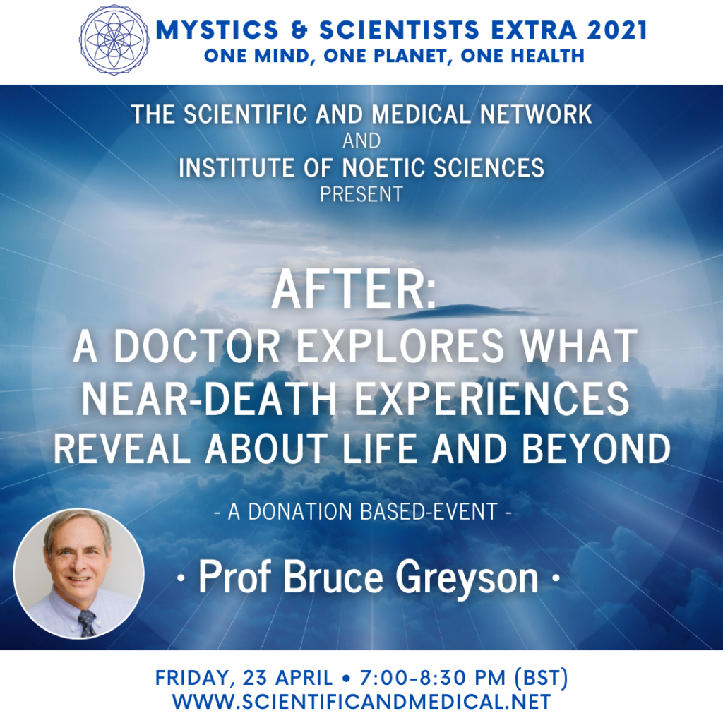 Prof Bruce Greyson - After: A Doctor Explores What Near-Death ...