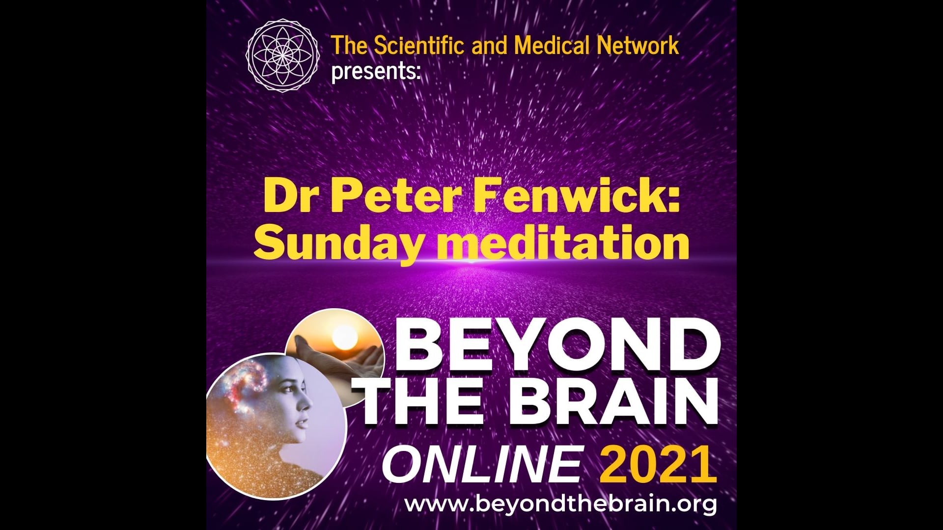 Sunday Guided Meditation - Beyond The Brain 2021 - Dr Peter Fenwick ...