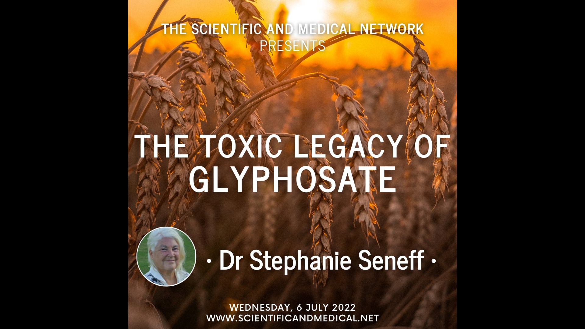 Stephanie Seneff - The Toxic Legacy of Glyphosate. 06 July 2022 ...