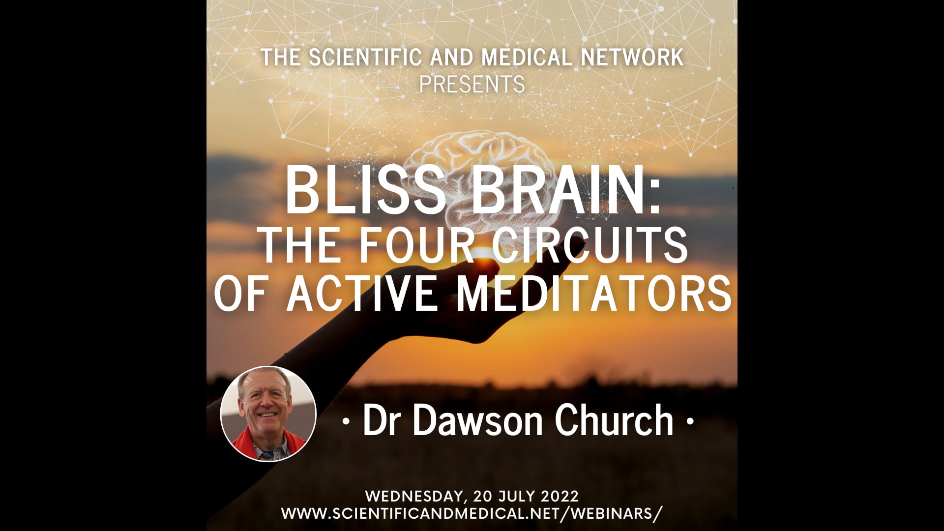 Dawson Church - Bliss Brain: the four circuits of active meditators. 20 July 2022 - Scientific ...