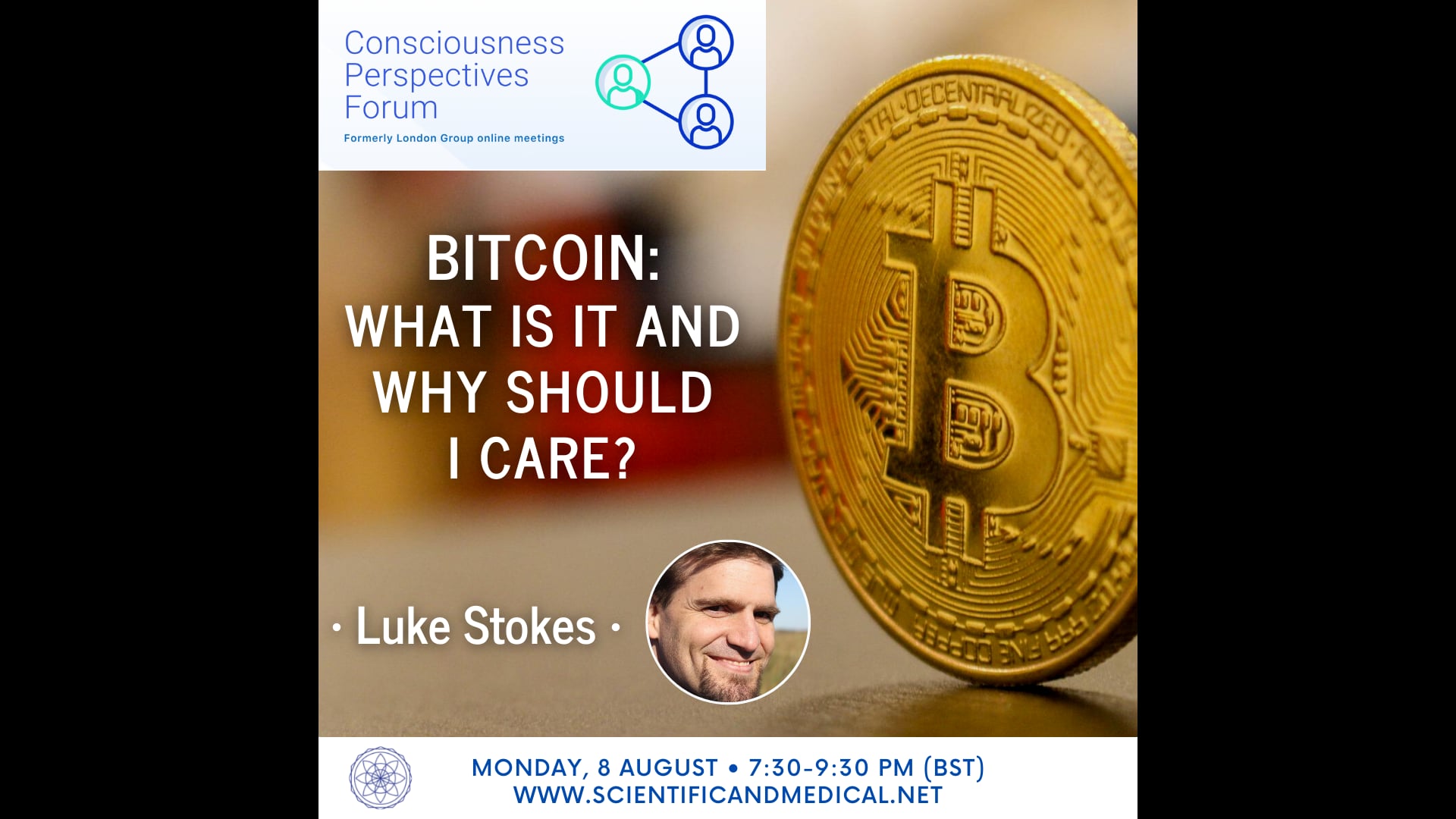 Luke Stokes - Bitcoin: What is it and why should I care? Consciousness ...