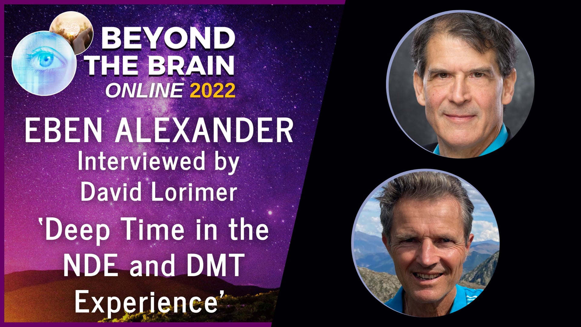 Beyond the Brain 2022 SATURDAY Judith Quinn, Eben Alexander and David ...