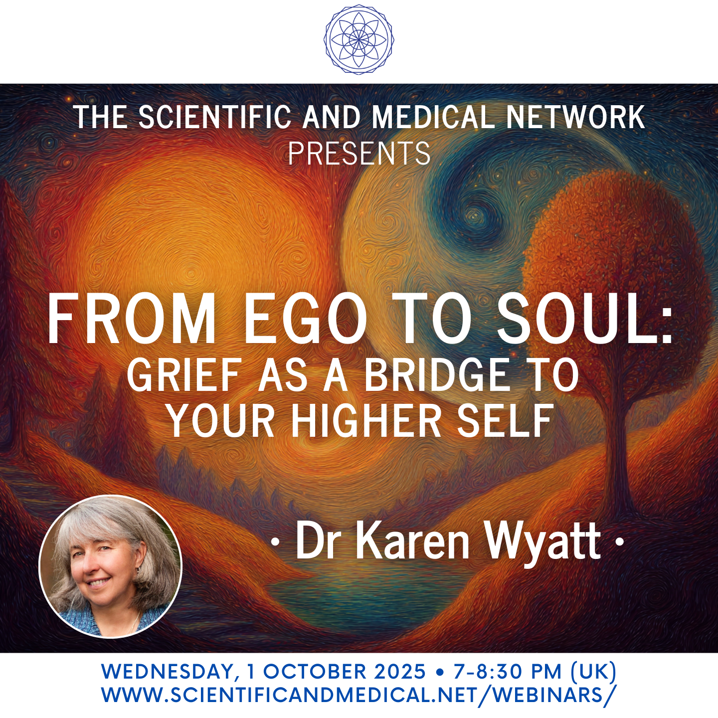 Dr Karen Wyatt – From Ego to Soul: Grief as a Bridge to Your Higher ...